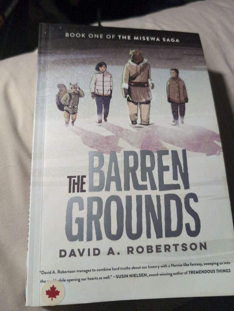 The Barren Grounds by David A Robertson – Crazy Canadian Writing